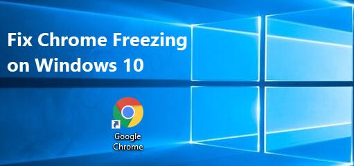 Fix Chrome Freezing Windows 10 Easily Driver Easy