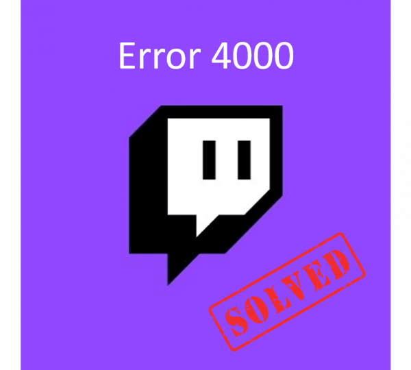 How to Fix Twitch Error 4000 - Driver Easy