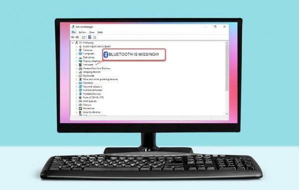 How to Fix Bluetooth Missing From Device Manager - Driver Easy