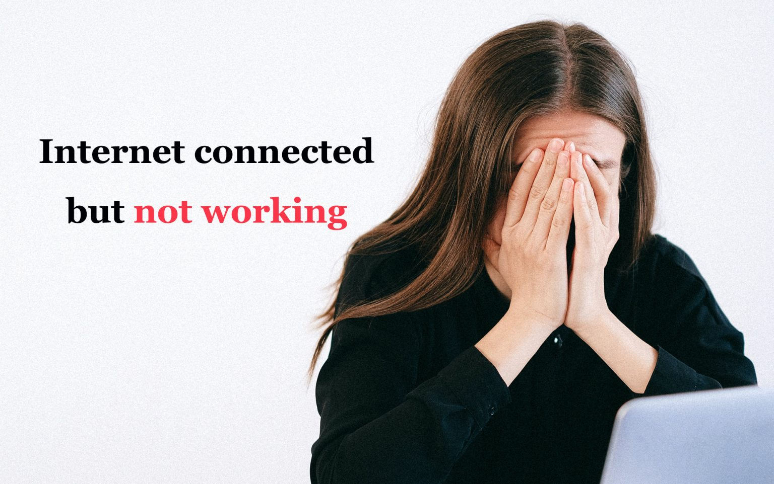 How to Fix 'Internet is connected but not working' in 5 Steps - Driver Easy