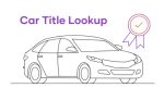 Title Lookup by VIN | How to look up a car title online - Driver Easy